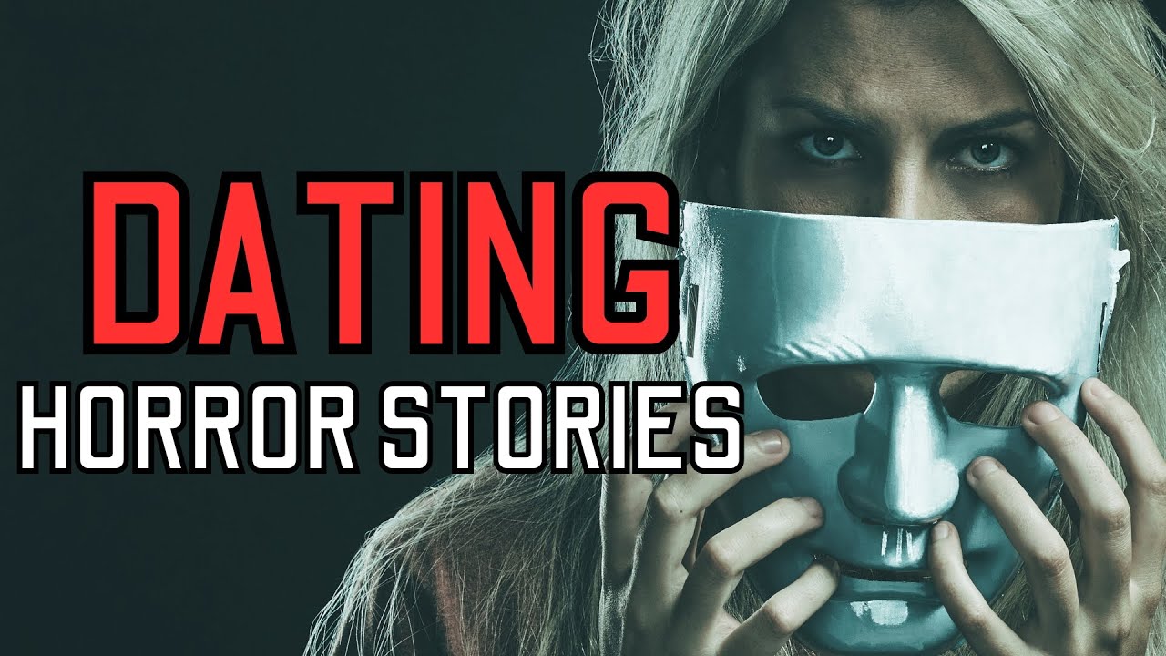 20 TRUE Disturbing Blind Date Horror Stories - MEGA COMPILATION - YouTube