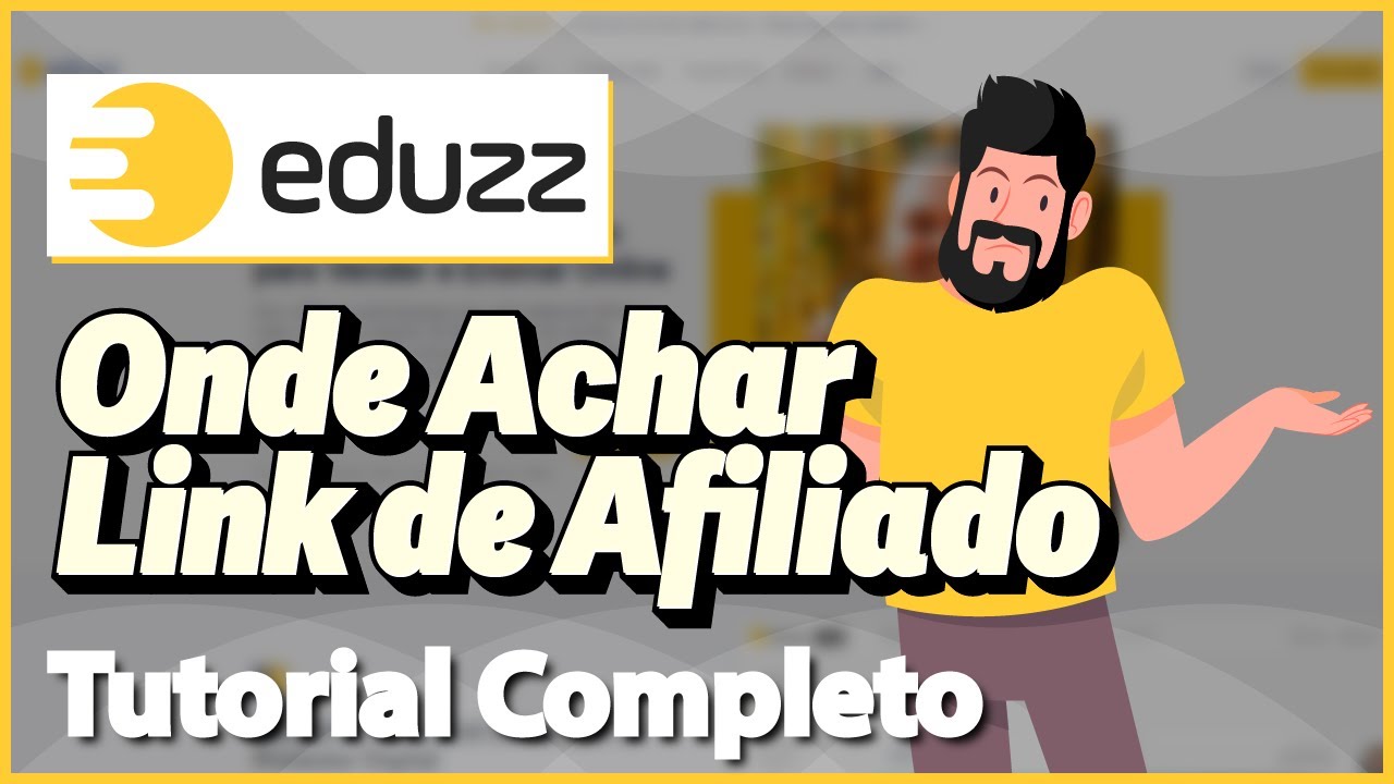 EDUZZ: Achar Link de Afiliado para Vender (Rápido e Fácil) 2024 - YouTube