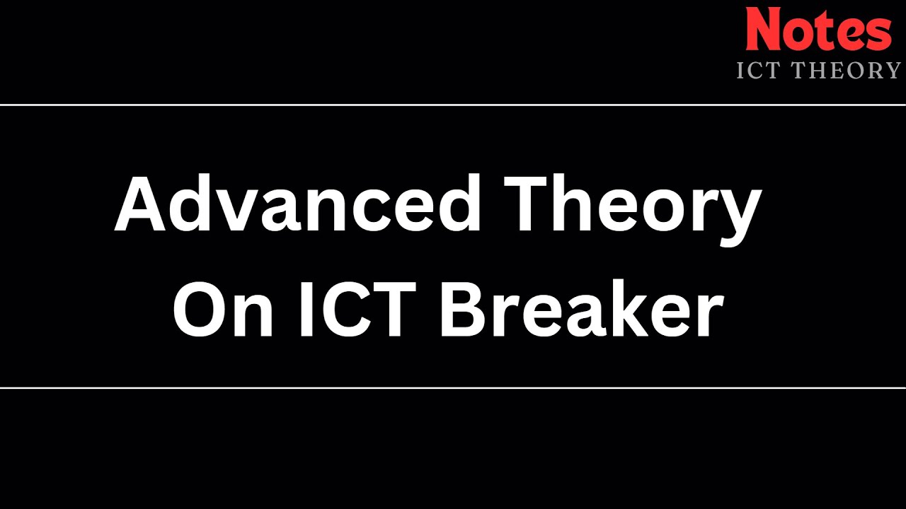 ICT Price Action Notes - Advanced Theory on ICT breaker - YouTube