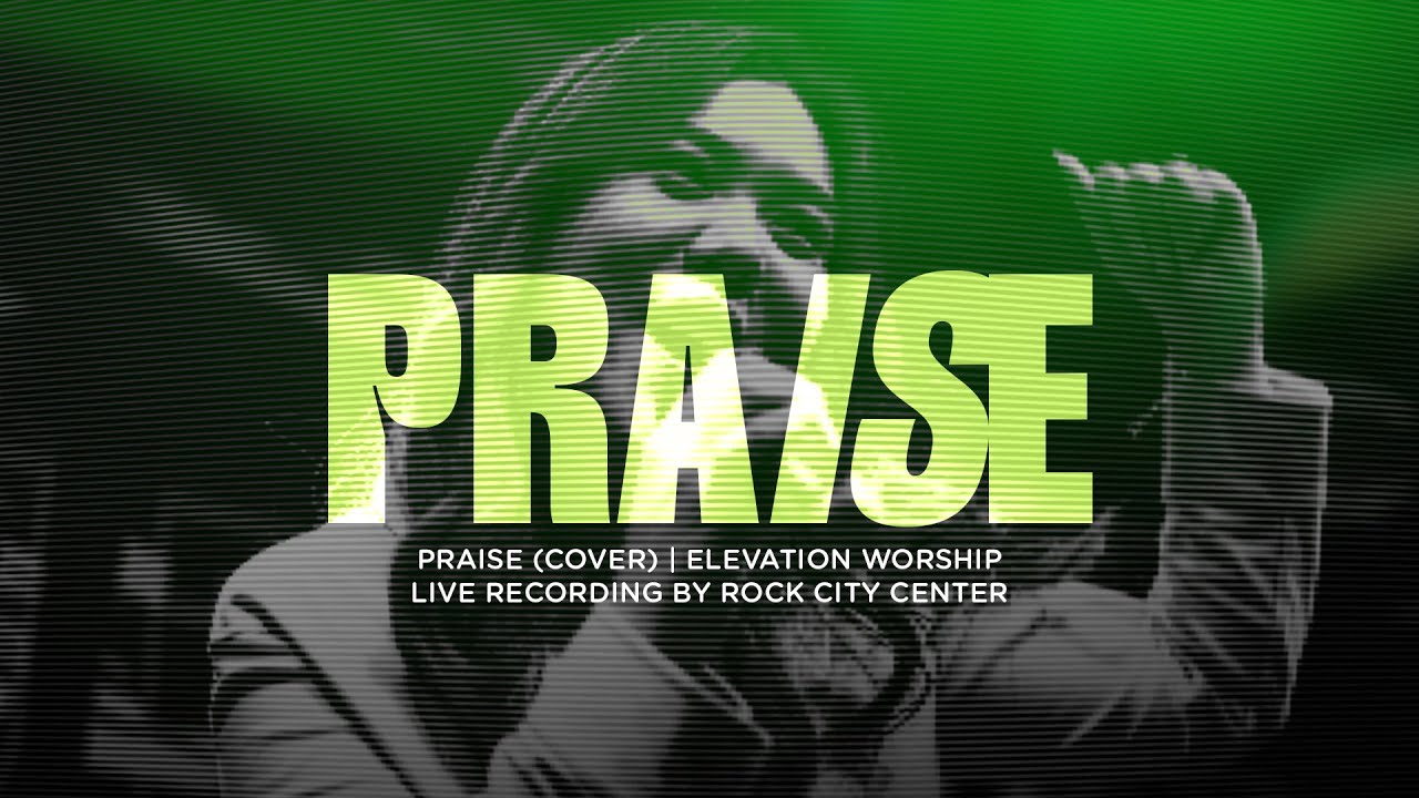 PRAISE (COVER - INDONESIA VERSION) | ELEVATION WORSHIP | LIVE RECORDING ...