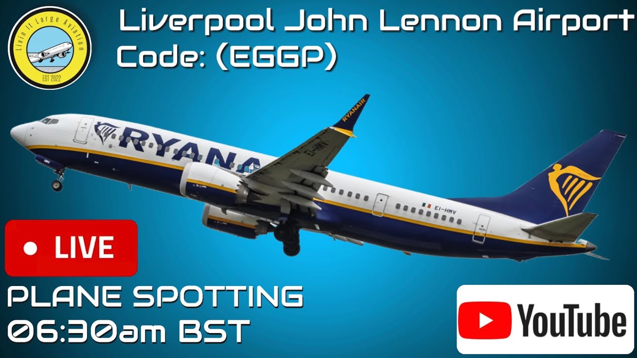 Super Saturday LIVE Plane Spotting At Liverpool John Lennon Airport ...