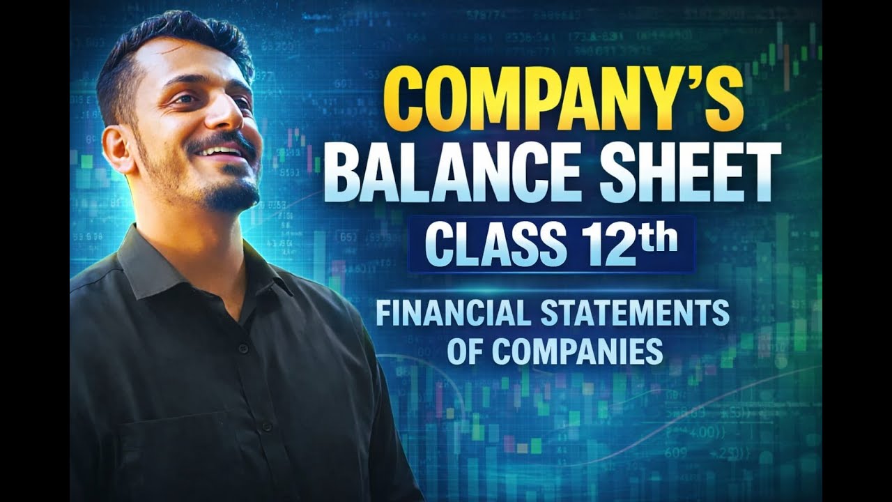 Company’s Balance Sheet Explained | Class 12 Accounts | Live Session ...