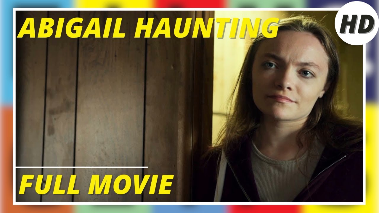 Abigail Haunting Horror Hd Full Movie In English Youtube