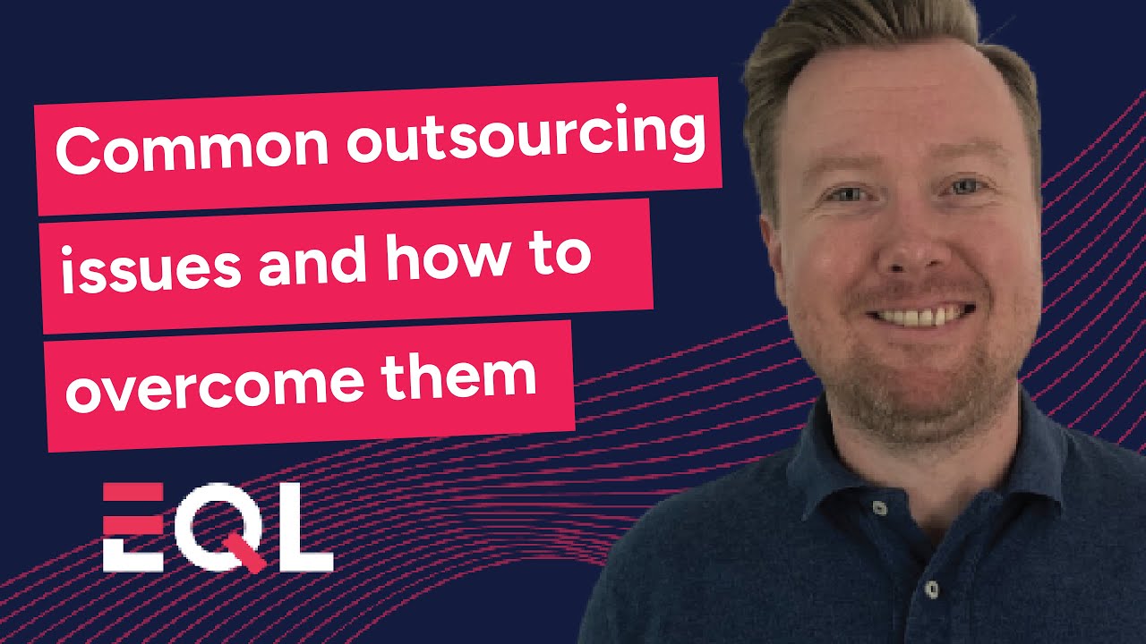 Common outsourcing issues and how to overcome them - YouTube