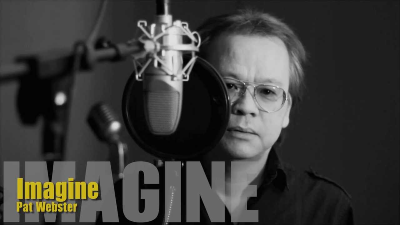 IMAGINE — Pat Webster - YouTube