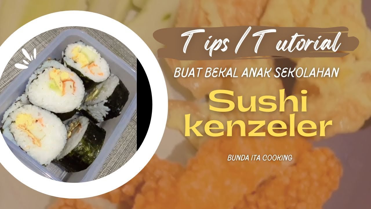 Tips tutorial cara buat sushi kenzeler bekal anak sekolahan - YouTube