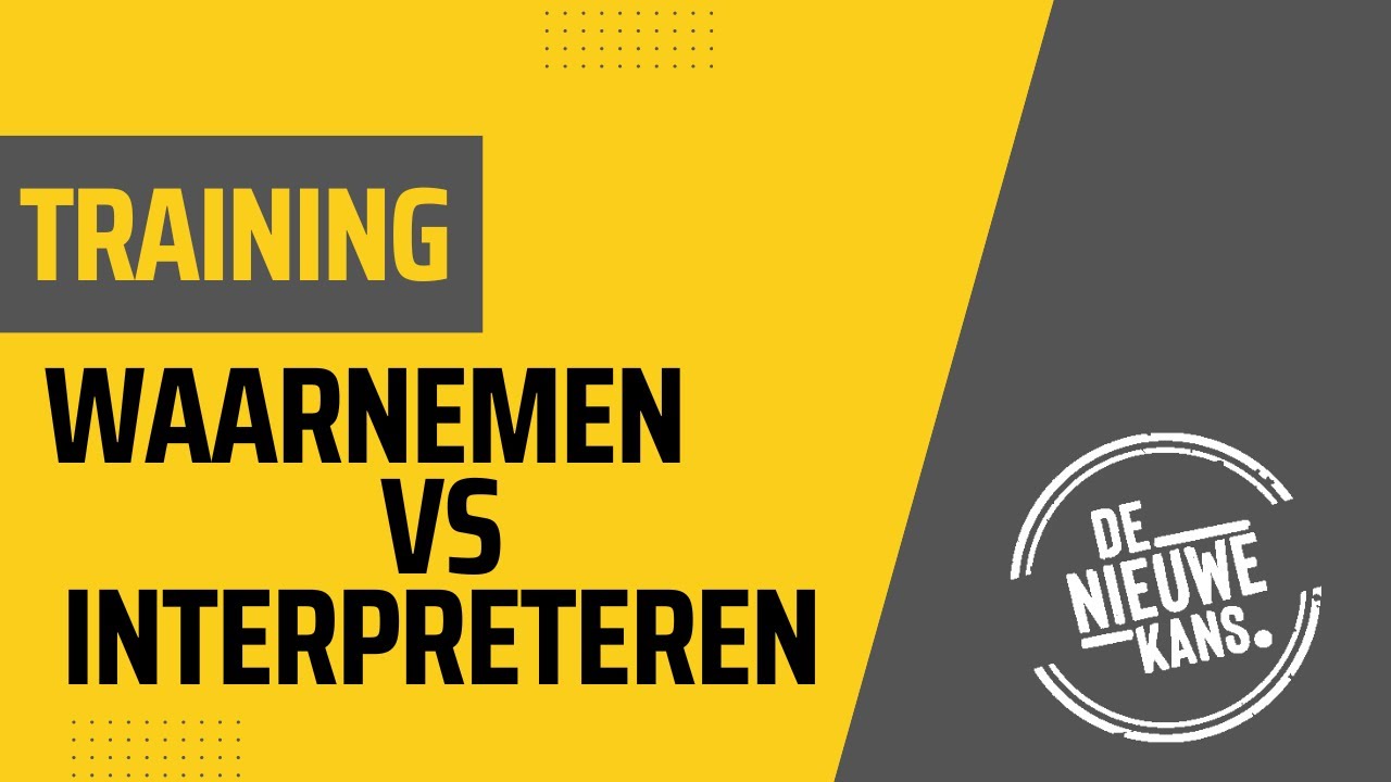 #3 - Training | Waarnemen versus interpreteren 🔍 - YouTube