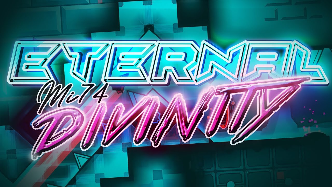 Eternal Divinity (Extreme Demon) by @MI74_47IM and more - YouTube