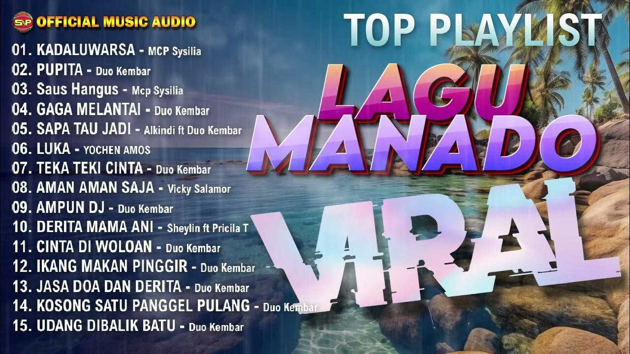 Manado Top Playlist Viral Songs I Lagu Manado Terbaru I Lagu Indonesia TImur (Official Music ...