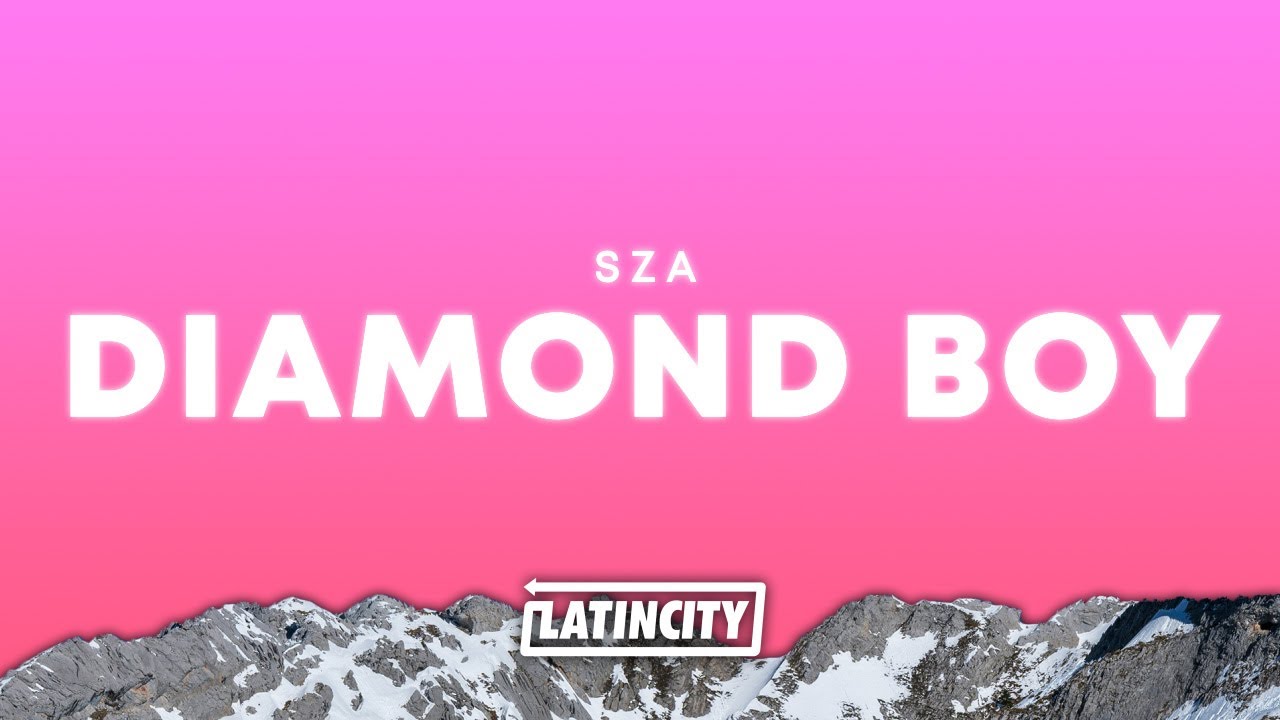 SZA – Diamond Boy (Lyrics) - YouTube