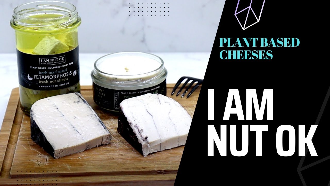 I am Nut OK - Plant Based Cheeses - YouTube
