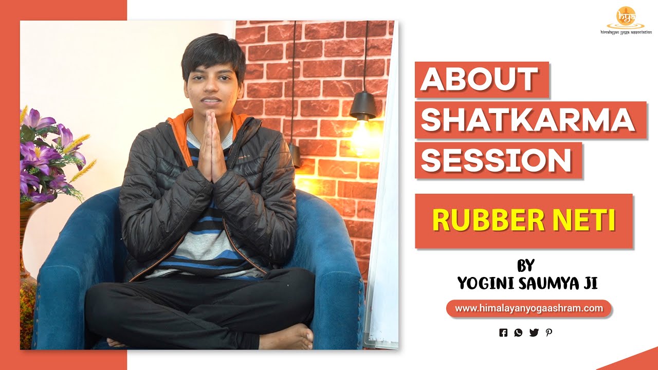 Shatkarma Session Rubber Neti By Yogini Saumya Ji || Himalayan Yoga ...