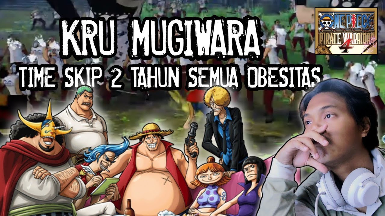 Sesudah Time Skip Luffy Dapet Kru Baru? - One Piece Pirate Warrior 4 ...