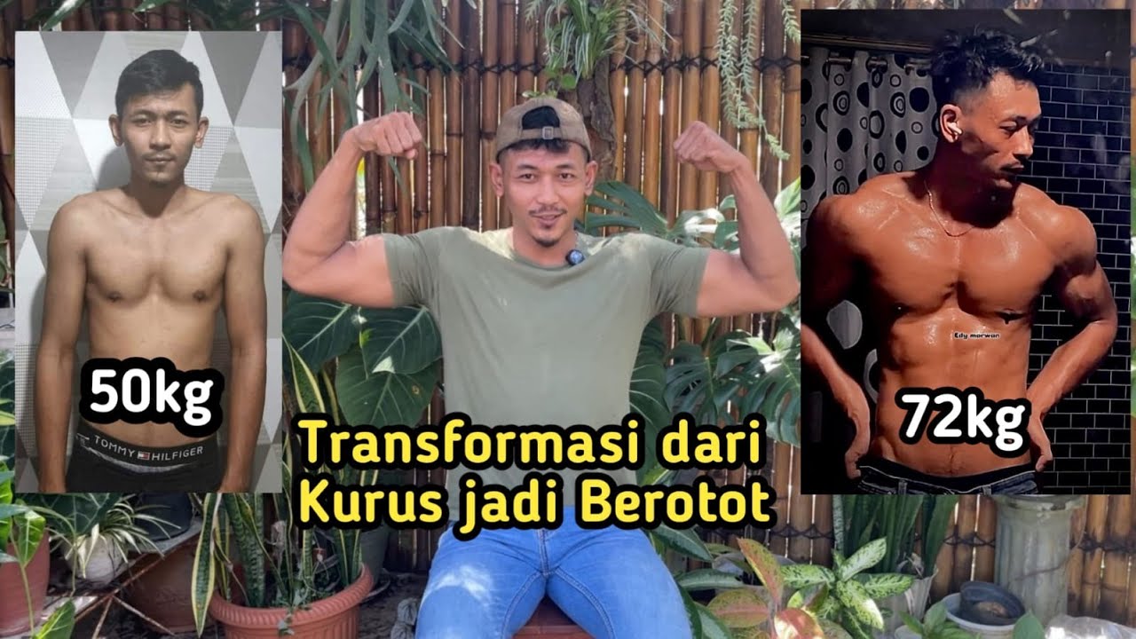 CERITA PENGALAMAN MEMBENTUK BADAN DARI KURUS MENJADI BEROTOT - YouTube