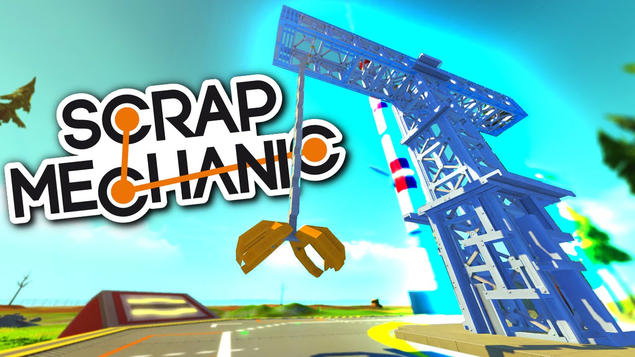 Scrap Mechanic CREATIONS - MASSIVE FUNCTIONAL CRANE! - Scrap Mechanic ...