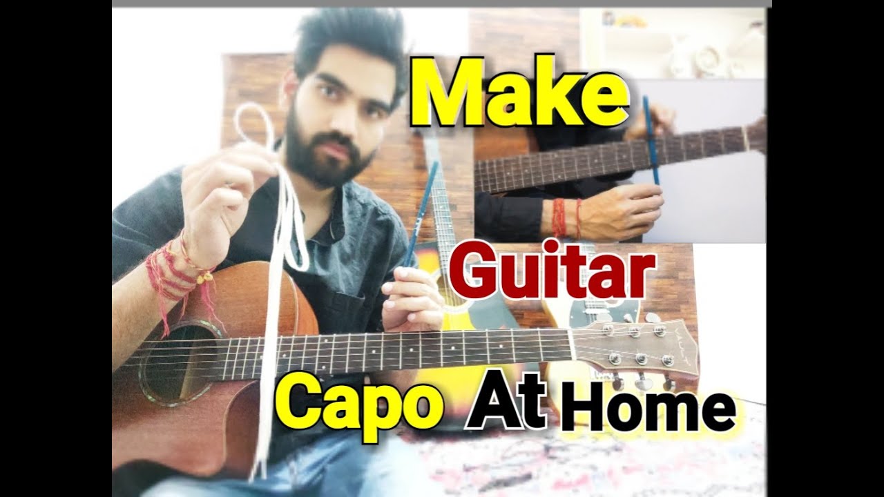 Make Guitar Capo At Home During Lockdown With Pencil , Shoelace ...