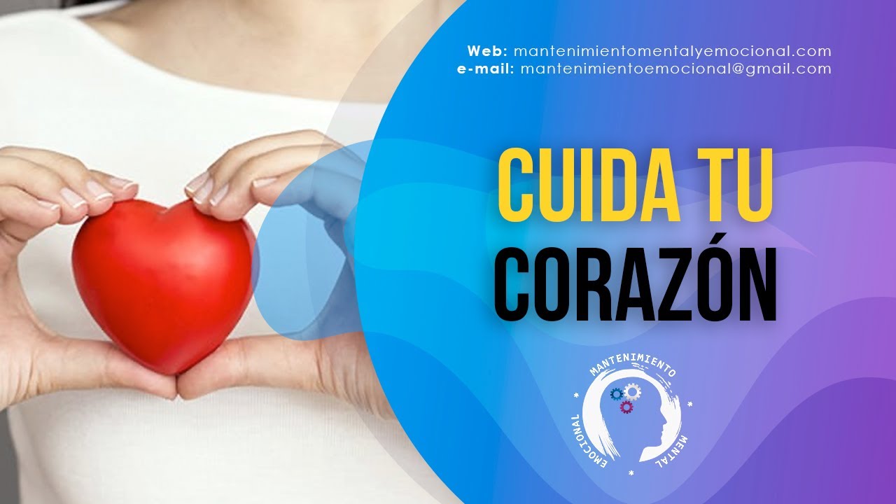 CUIDA TU CORAZON | David E Silva | @Mantenimientomentalyemocional - YouTube