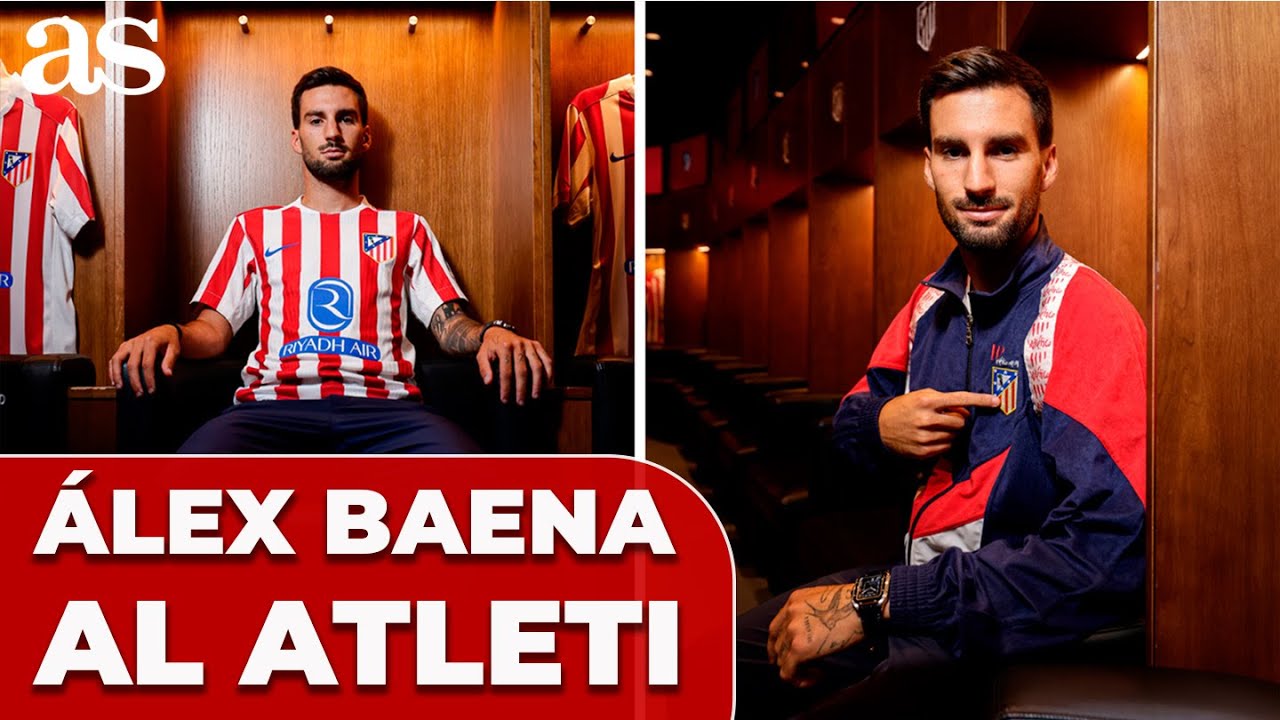 OFICIAL: ÁLEX BAENA ya es jugador del ATLÉTICO DE MADRID - YouTube