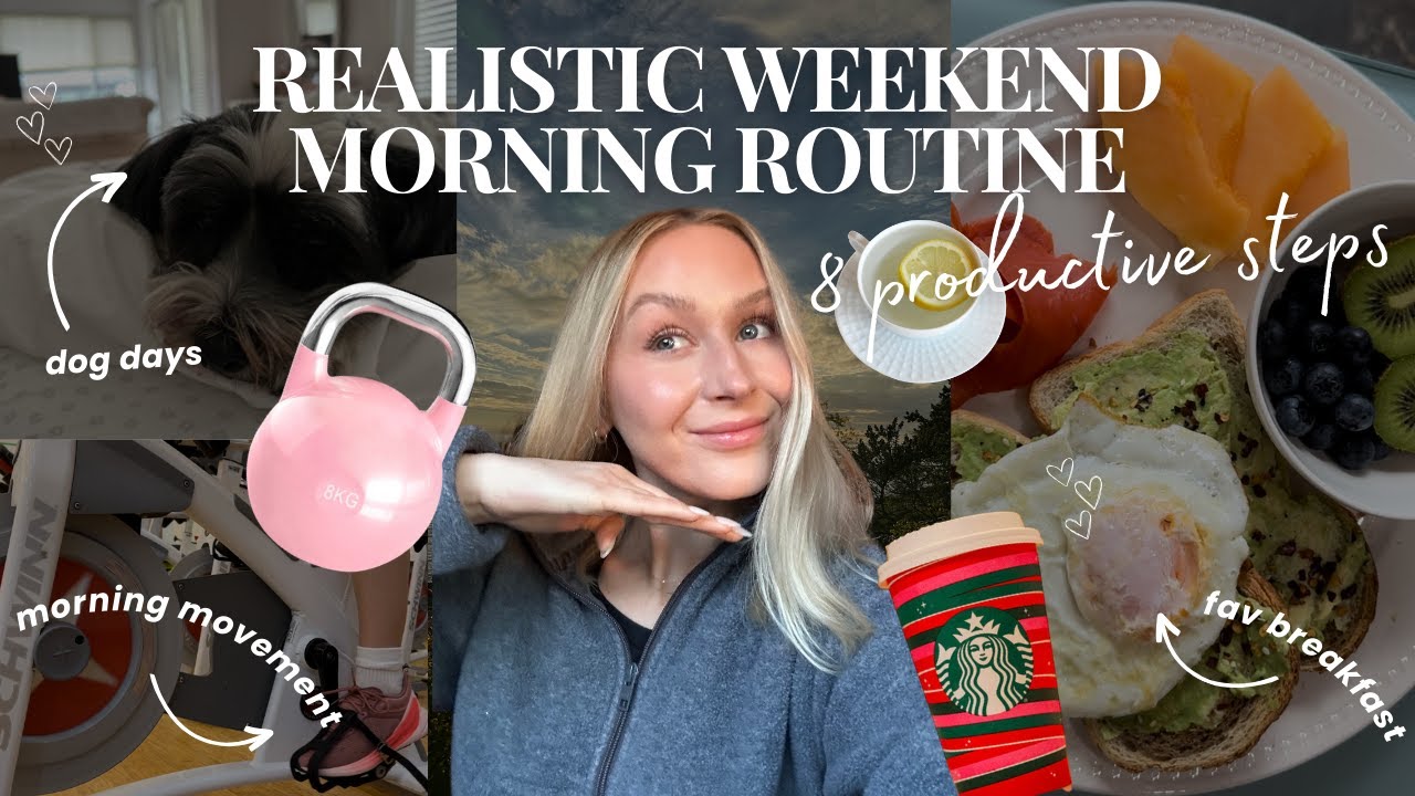 Realistic Weekend Morning Routine | 8 Simple Steps to Stay Productive ...
