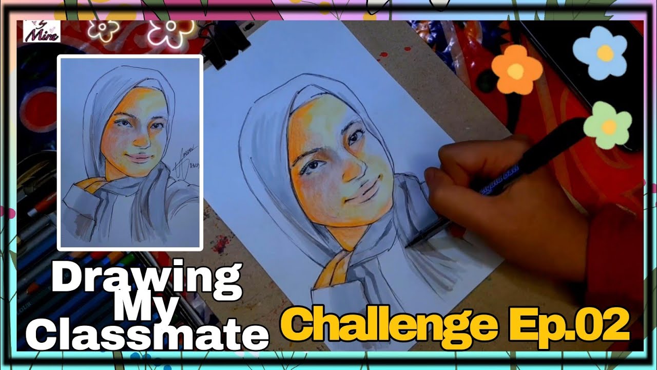 Drawing My Classmate Challenge ~~ Ep. 02 ~~ - YouTube