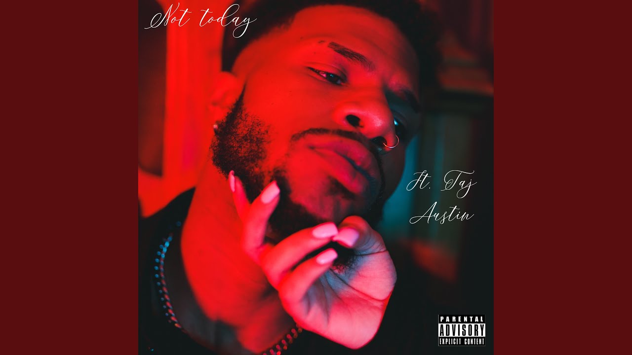 Not Today (feat. Taj Austin) - YouTube
