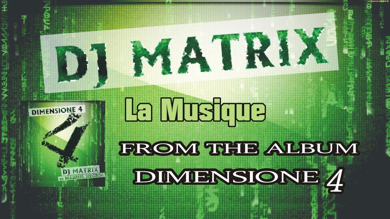 dj Matrix - La musique - YouTube