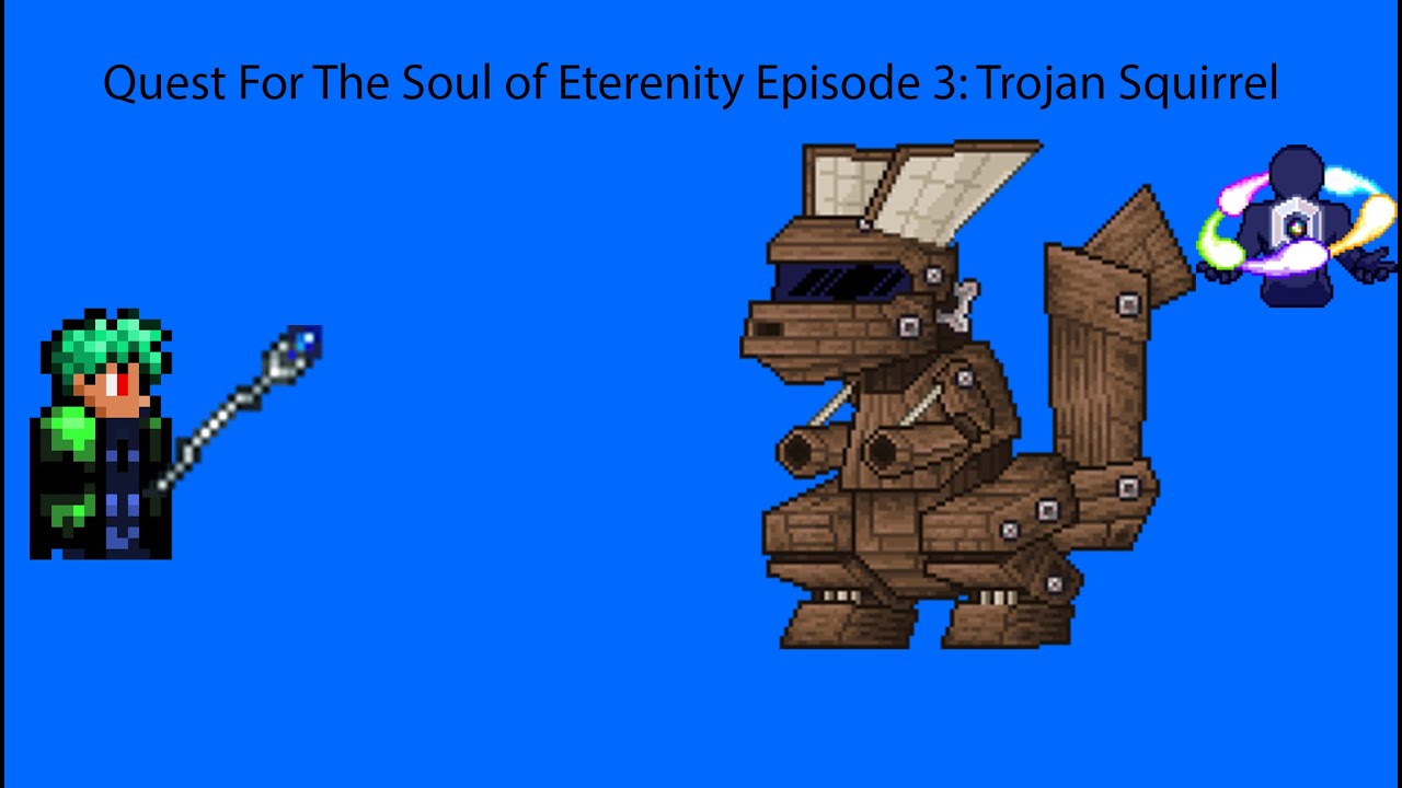 Quest For The Soul Of Eternity Episode 3: Trojan Squirrel - YouTube