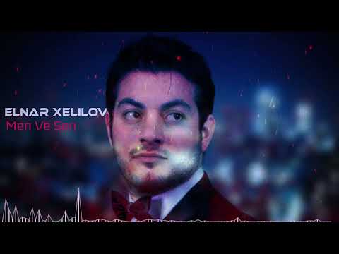 Elnar Xelilov - Men Ve Sen ( DJ Eltun Remix )