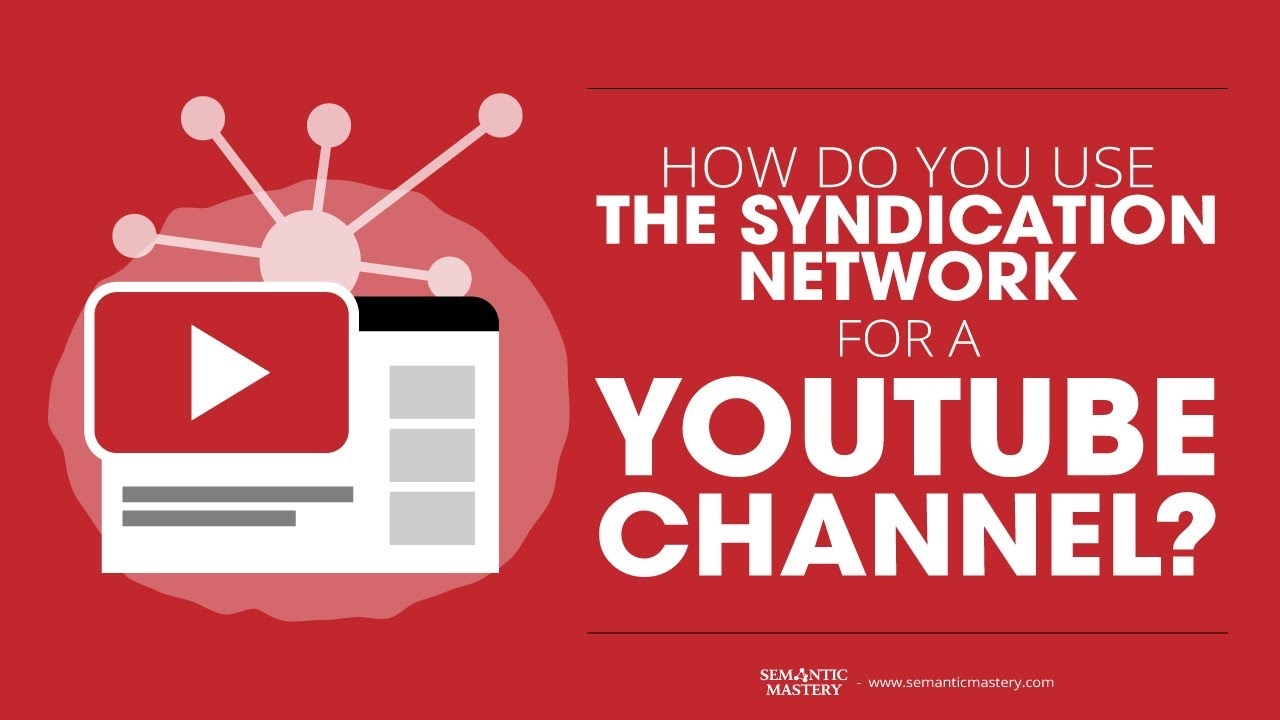 How Do You Use The Syndication Network For A YouTube Channel? - YouTube