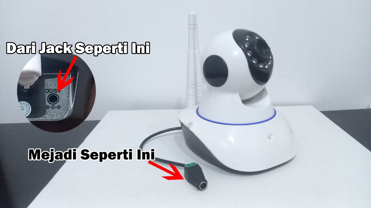 Cara Mengganti Jack Adaptor IP Camera Dengan Jack DC CCTV - YouTube