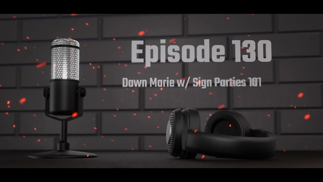 Ep130 Dawn Marie w Sign Parties 101 - YouTube
