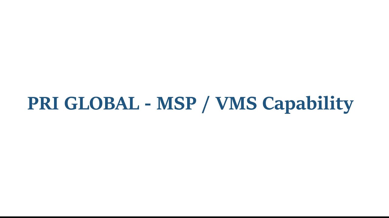PRI GLOBAL - MSP / VMS capability - YouTube