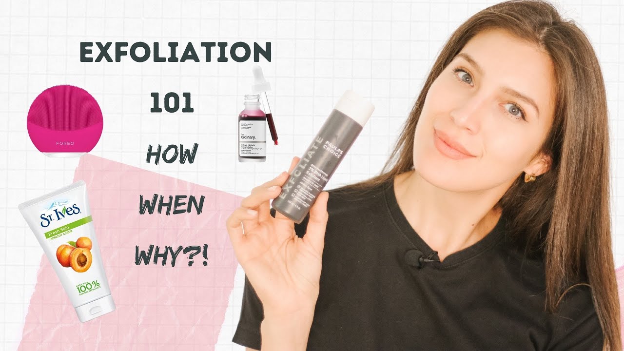 THE RIGHT WAY TO EXFOLIATE YOUR FACE / EXFOLIATION 101 - YouTube