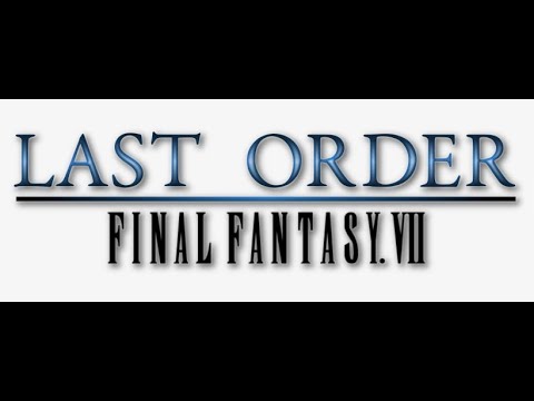 #2 LAST ORDER -FINAL FANTASY VII （ラストオーダー ファイナルファンタジー7、略称：LO FFVII、LO ...