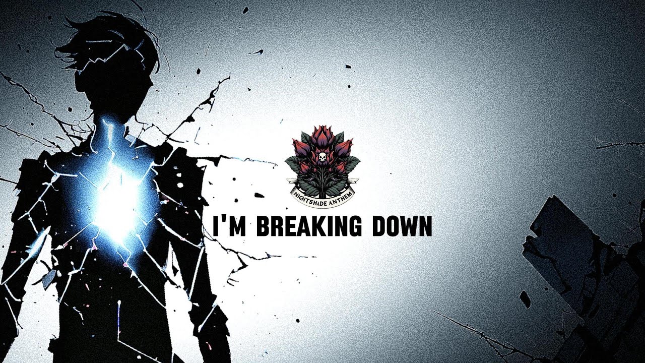 Nightshade Anthem - I'm Breaking Down - YouTube