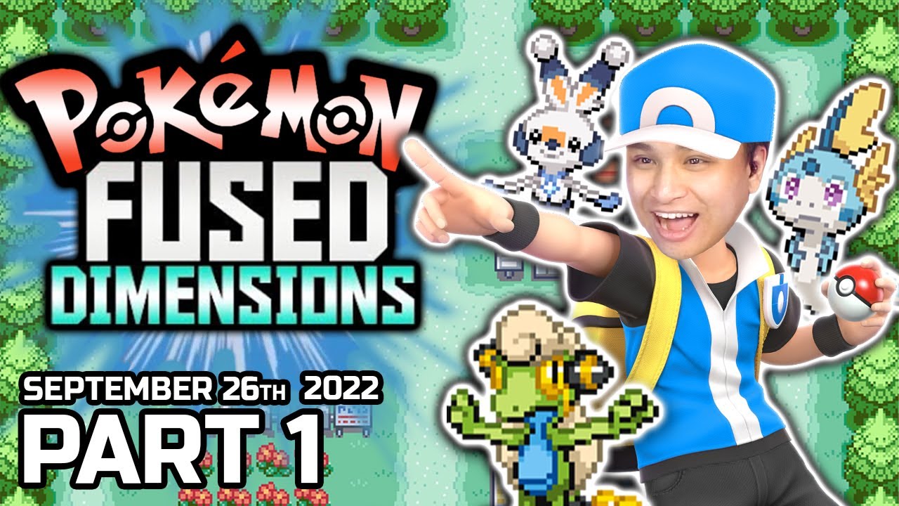 Pokémon Fused Dimensions | Part 1 (Streamed on September 26th 2022 ...