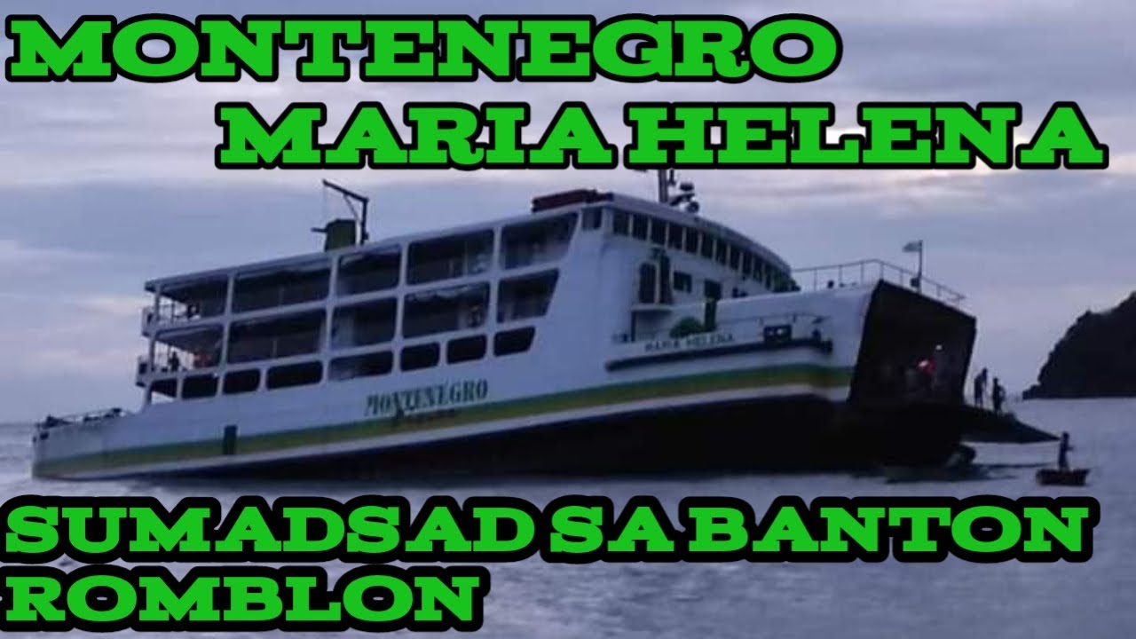 Montenegro Shipping lines | Maria Helena Sumadsad sa BANTON ROMBLON ...