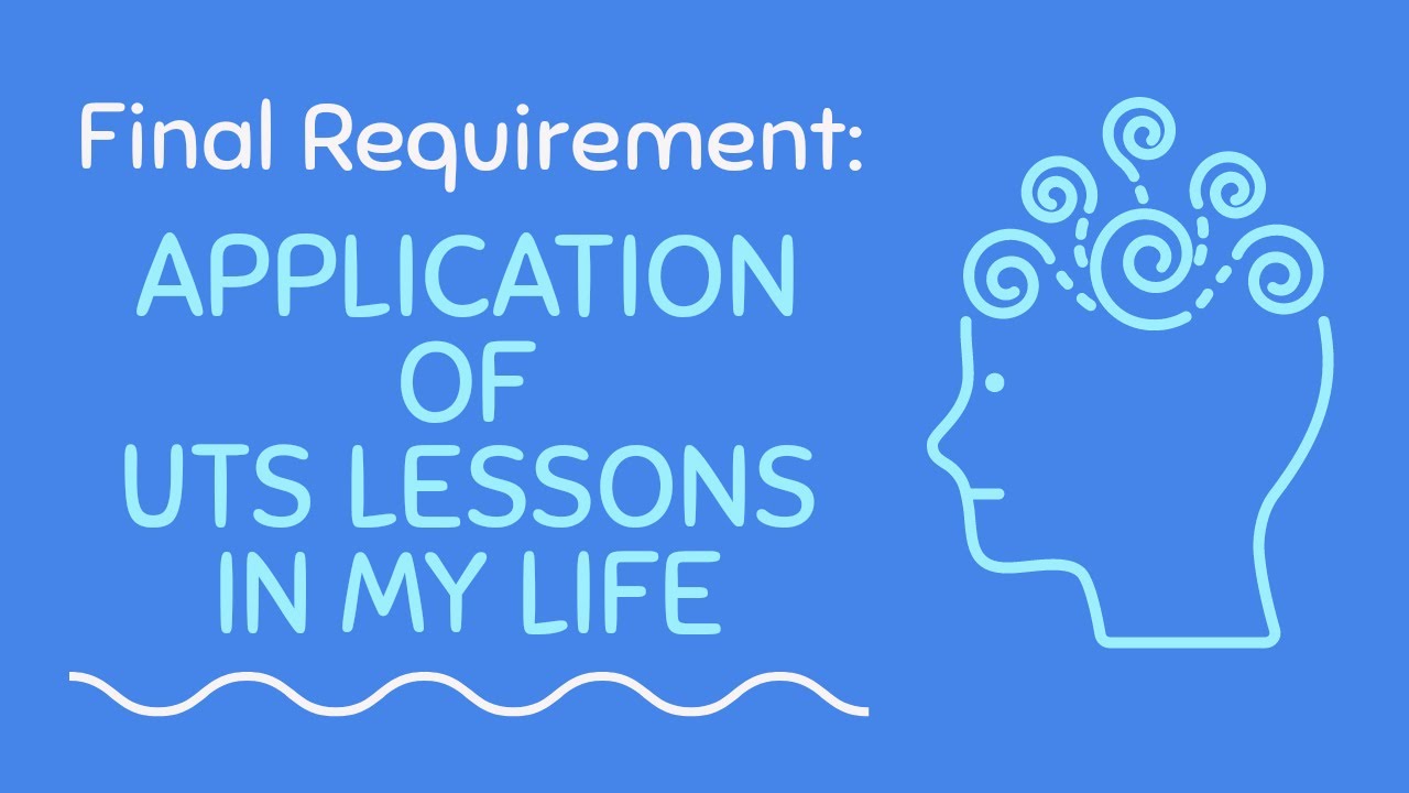APPLICATION OF UTS LESSON IN MY LIFE - YouTube