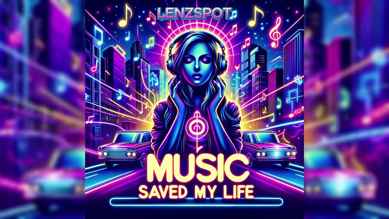 Music Saved My Life - Lenzspot - YouTube