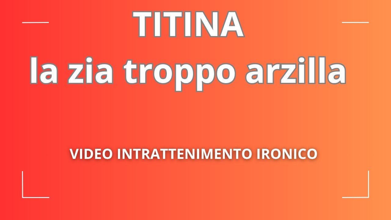 la zia mascidda troppo arzilla per il mio carattere - YouTube