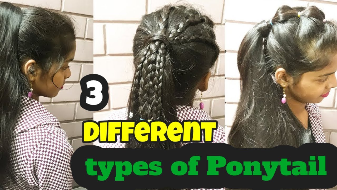 3 Different types of Ponytail. Easy hairstyles. New hairstyle. Party ...