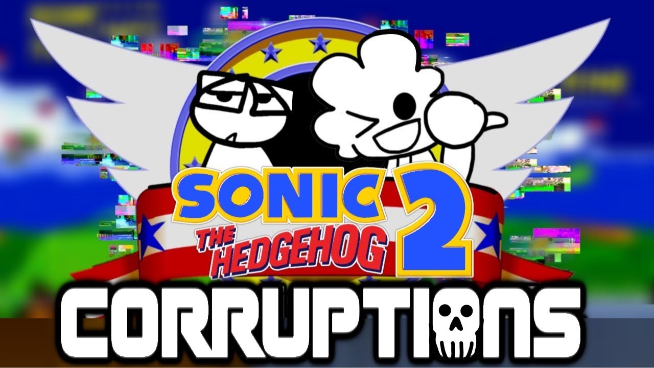 SONIC THE HEDGEHOG 2 CORRUPTIONS! - YouTube