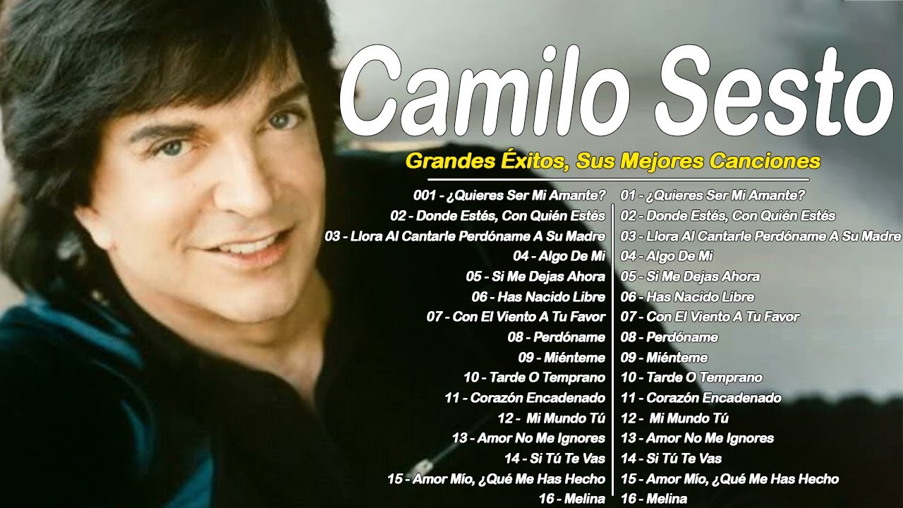 Camilo Sesto - Éxitos Sus Mejores Canciones - Éxitos Inolvidables De ...