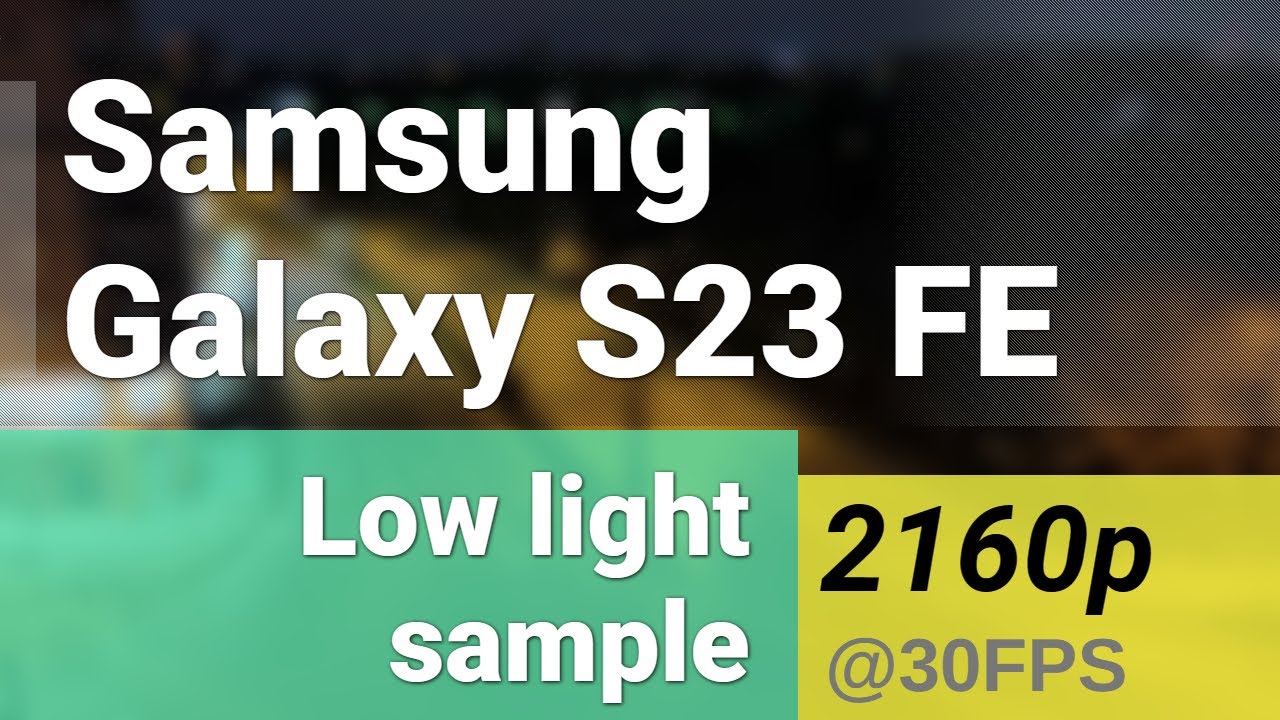 4K 2160p 30fps (low-light, ultrawide camera) - Samsung Galaxy S23 FE ...