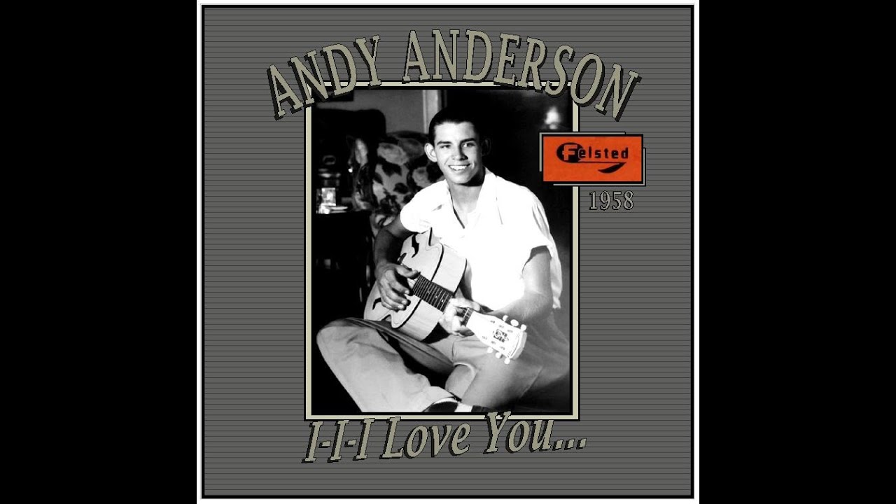 Andy Anderson - I-I-I Love You (1958) - YouTube