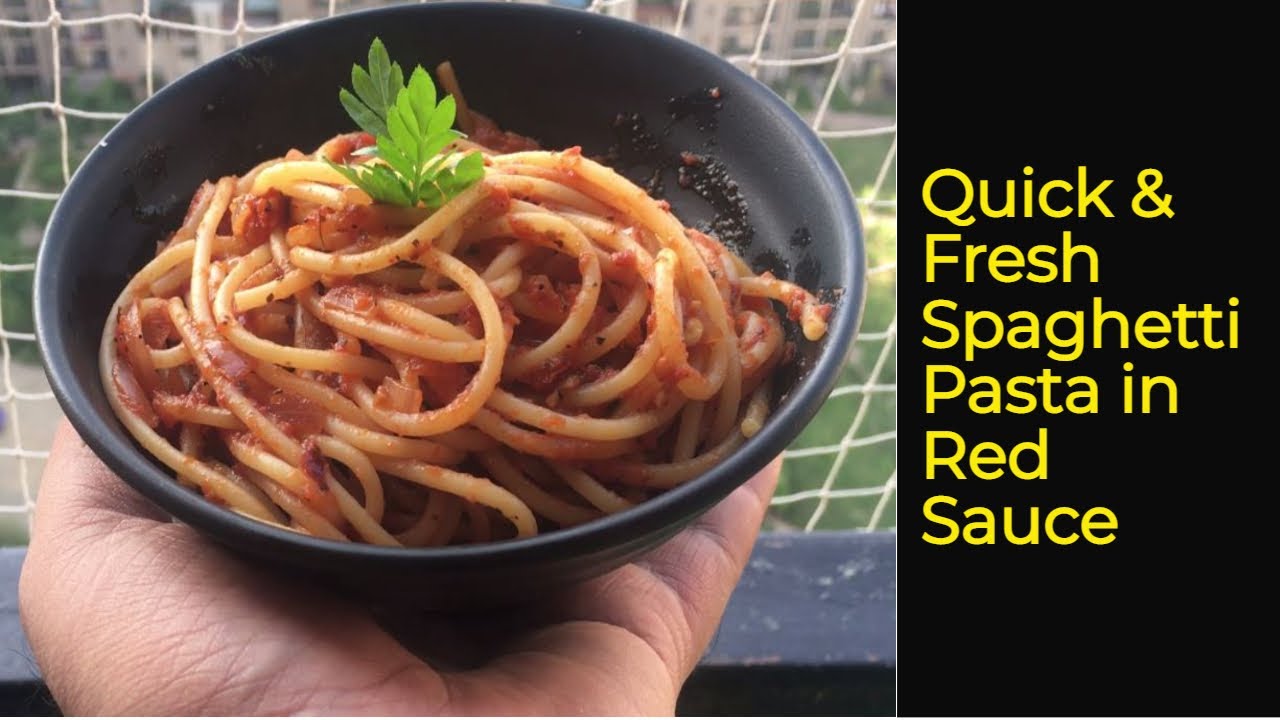 Quick Pasta Red Sauce | Spaghetti in Red Sauce | Fresh & Easy Pasta ...
