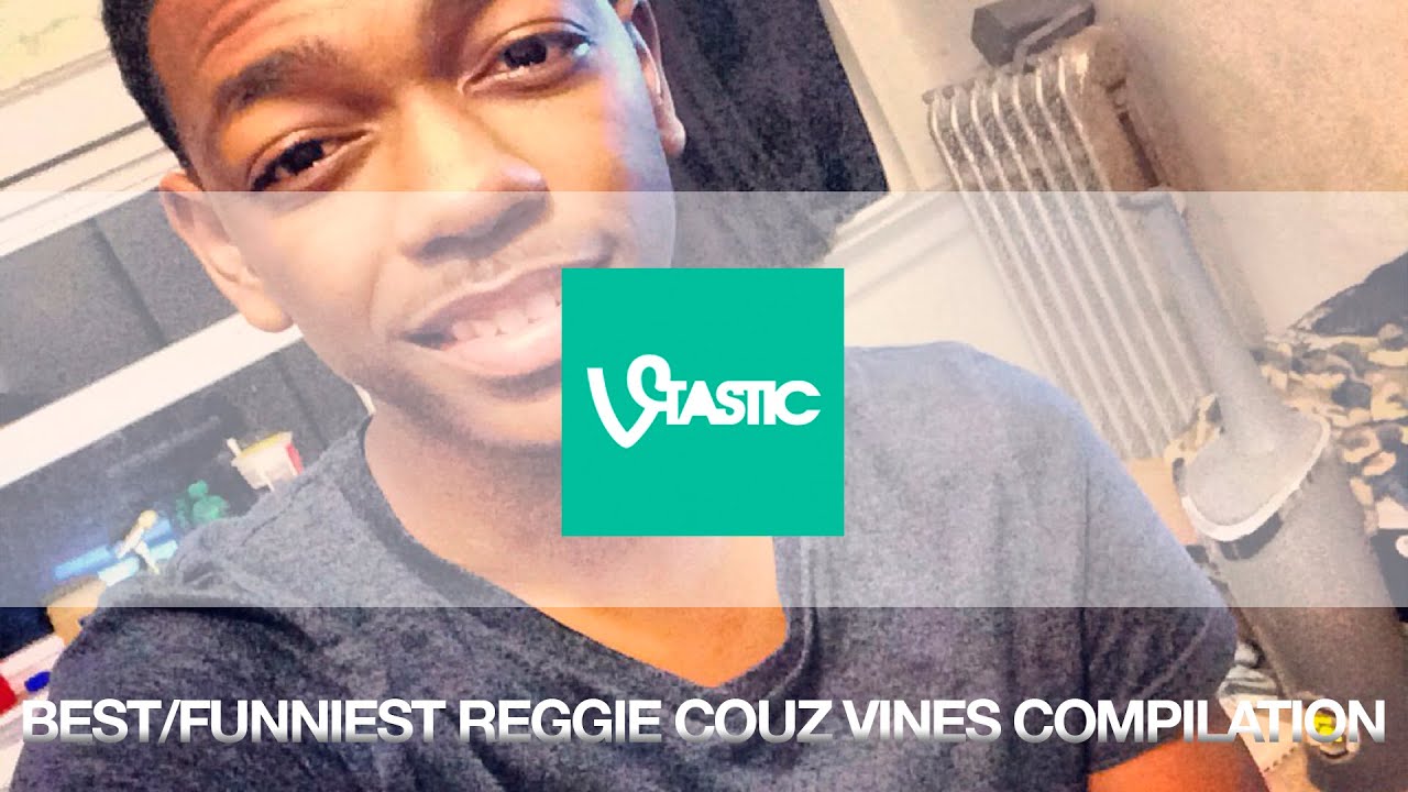 BEST//FUNNIEST REGGIE COUZ VINES COMPILATION SUMMER 2015 - BY ...