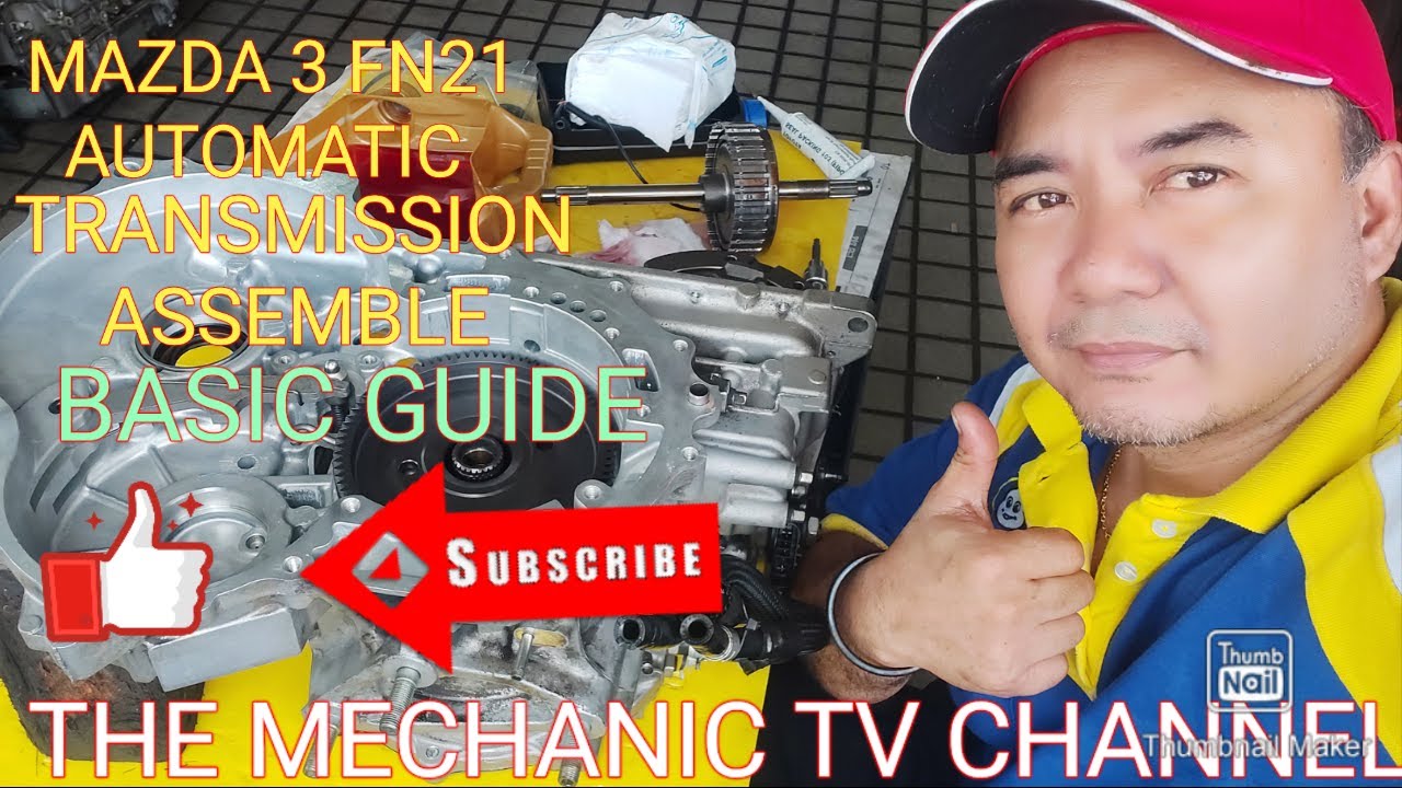 FN21 MAZDA 3 AUTOMATIC TRANSMISSION ASSEMBLE/BASIC GUIDE/TMTVCHANNEL ...