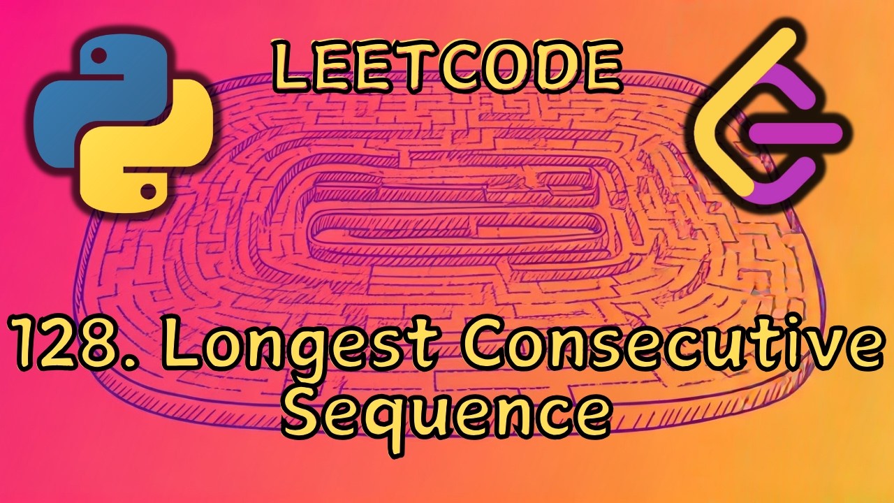 Leetcode 128. Longest Consecutive Sequence in Python | Python Leetcode | Python Coding Tutorial ...