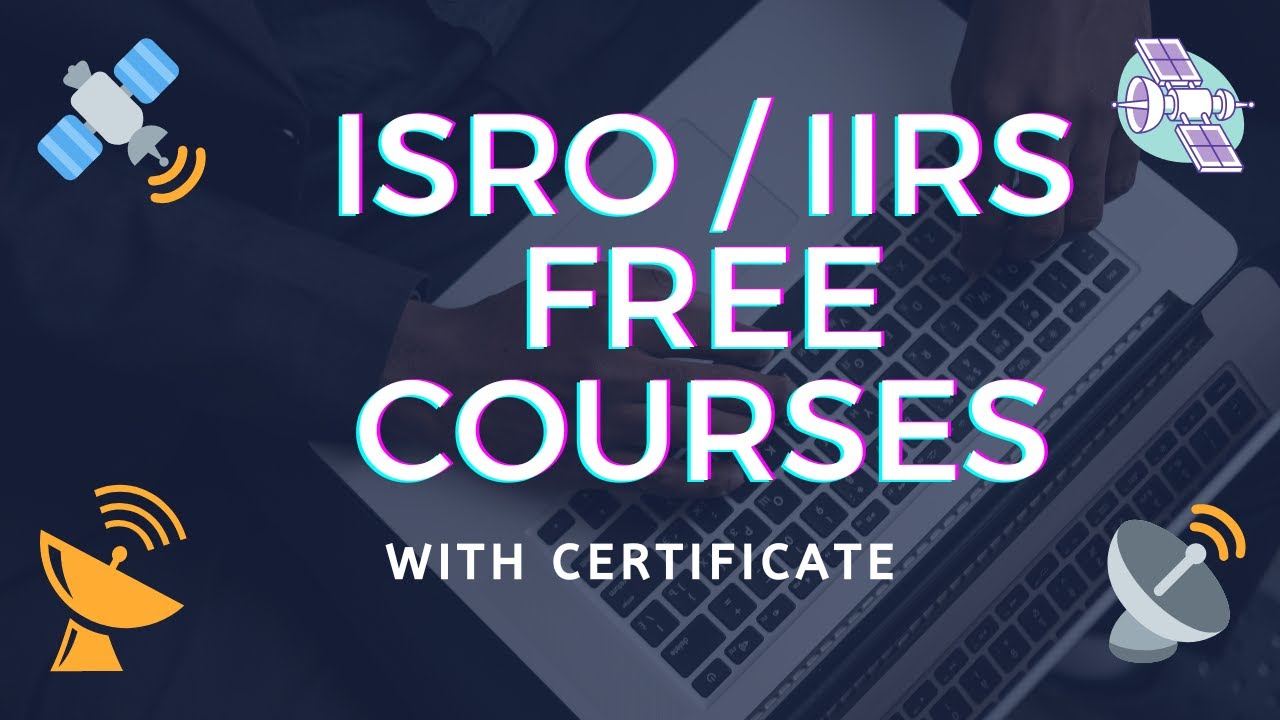 Free Courses with Certificate by - ISRO / IIRS - YouTube